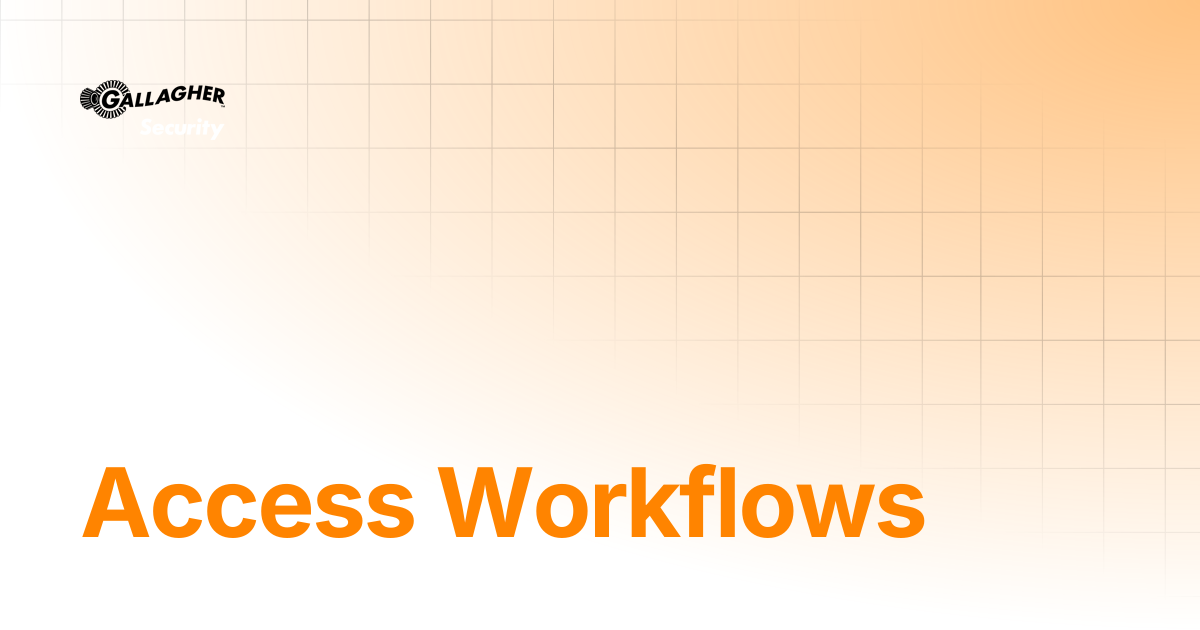 Access Workflows | User Guide | Gallagher Command Centre Help