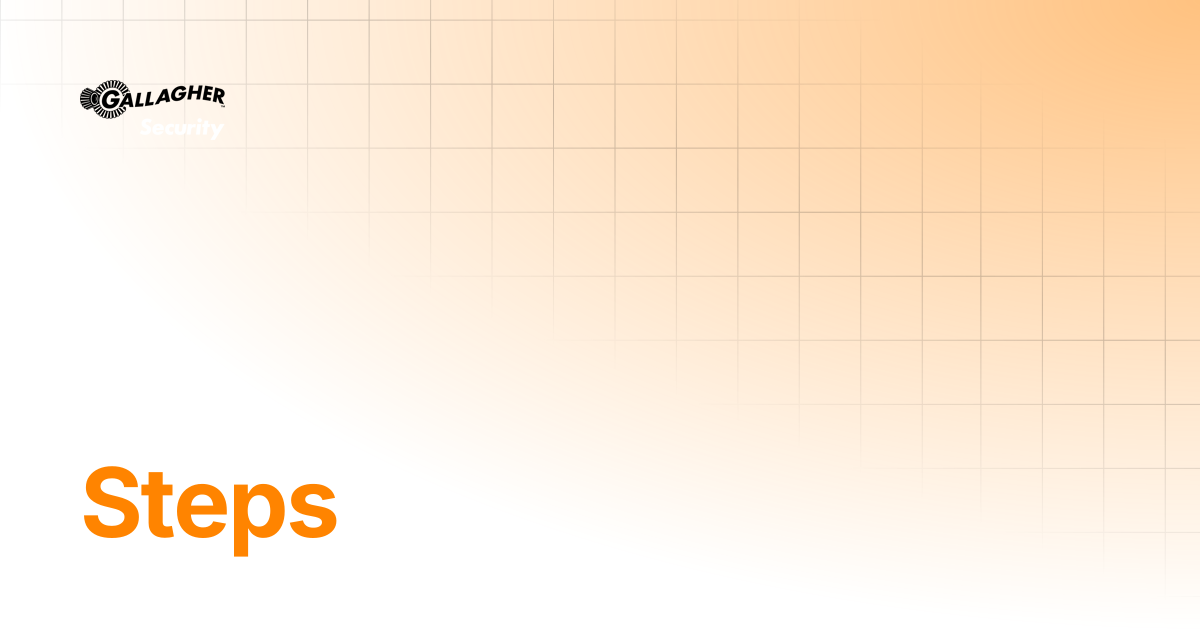 Steps | User Guide | Gallagher Command Centre Help