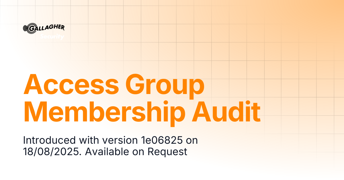 Access Group Membership Audit | User Guide | Gallagher Command Centre Help