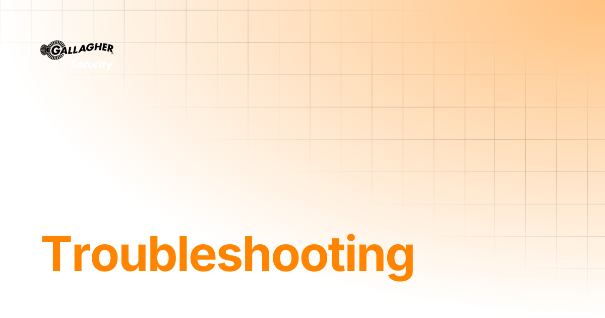 Troubleshooting | User Guide | Gallagher Command Centre Help