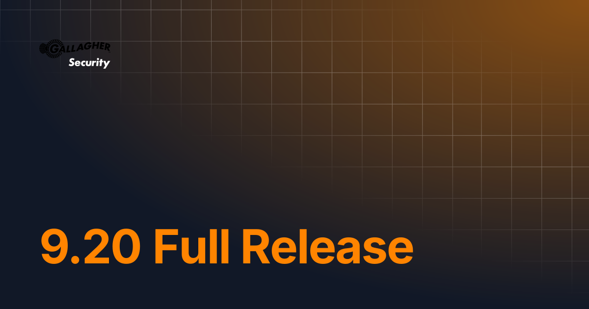 9.20 Full Release | Release History | Gallagher Command Centre Help