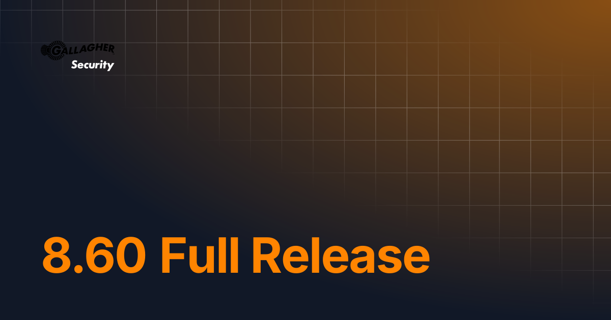 8.60 Full Release | Release History | Gallagher Command Centre Help