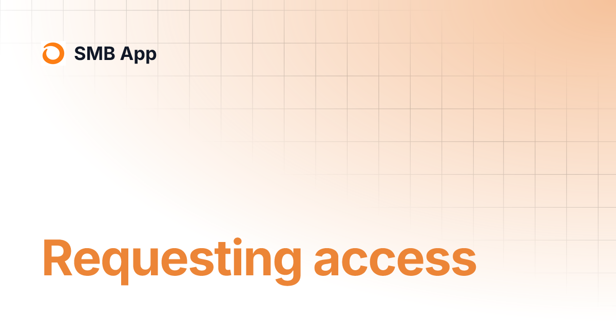 Requesting access | SMB App