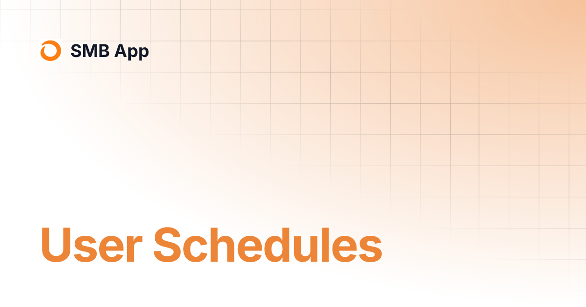 User Schedules | SMB App