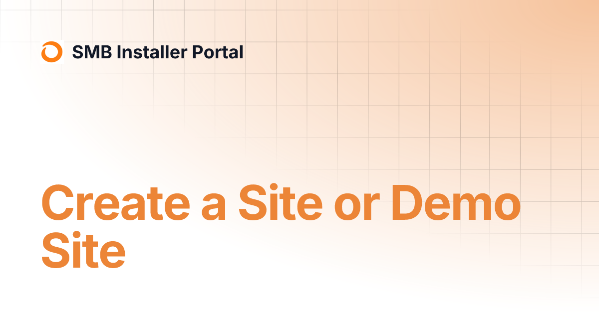 Create a Site or Demo Site | SMB Installer Portal