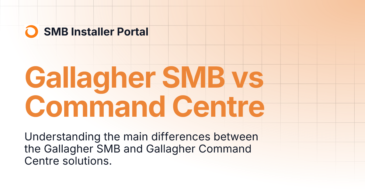 Gallagher SMB vs Command Centre | SMB Installer Portal Gallagher SMB vs Command Centre | SMB Installer Portal