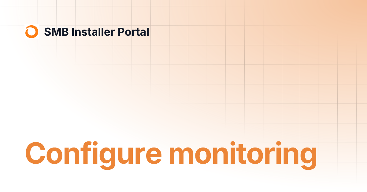 Configure monitoring | SMB Installer Portal