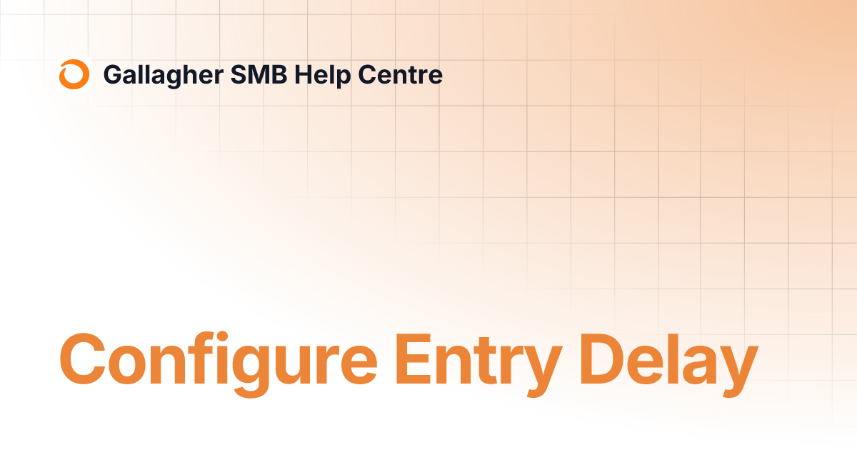 Configure Entry Delay | SMB Installer Portal