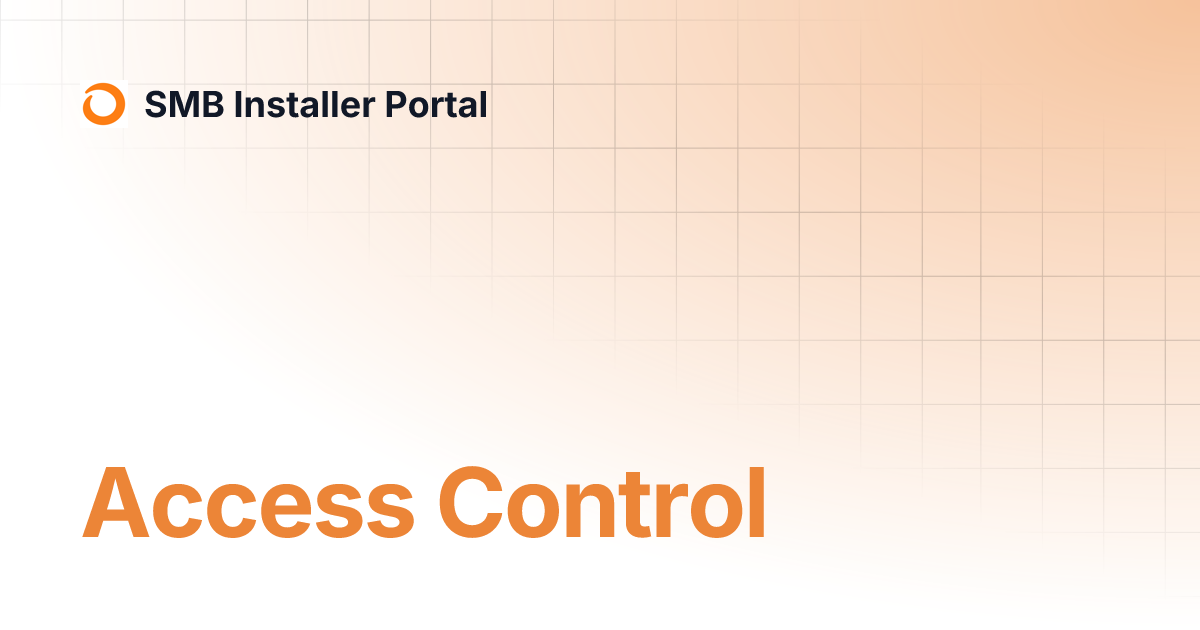 Access Control | SMB Installer Portal Access Control | SMB Installer Portal
