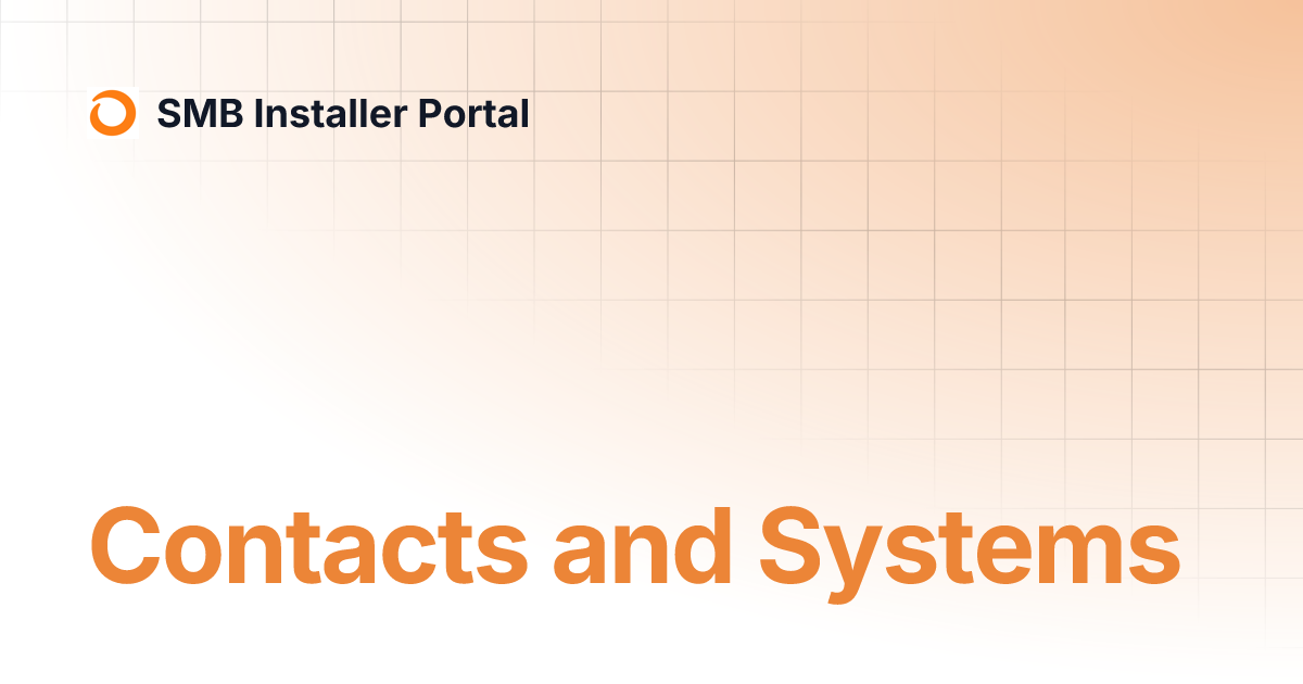 Contacts and Systems | SMB Installer Portal Contacts and Systems | SMB Installer Portal