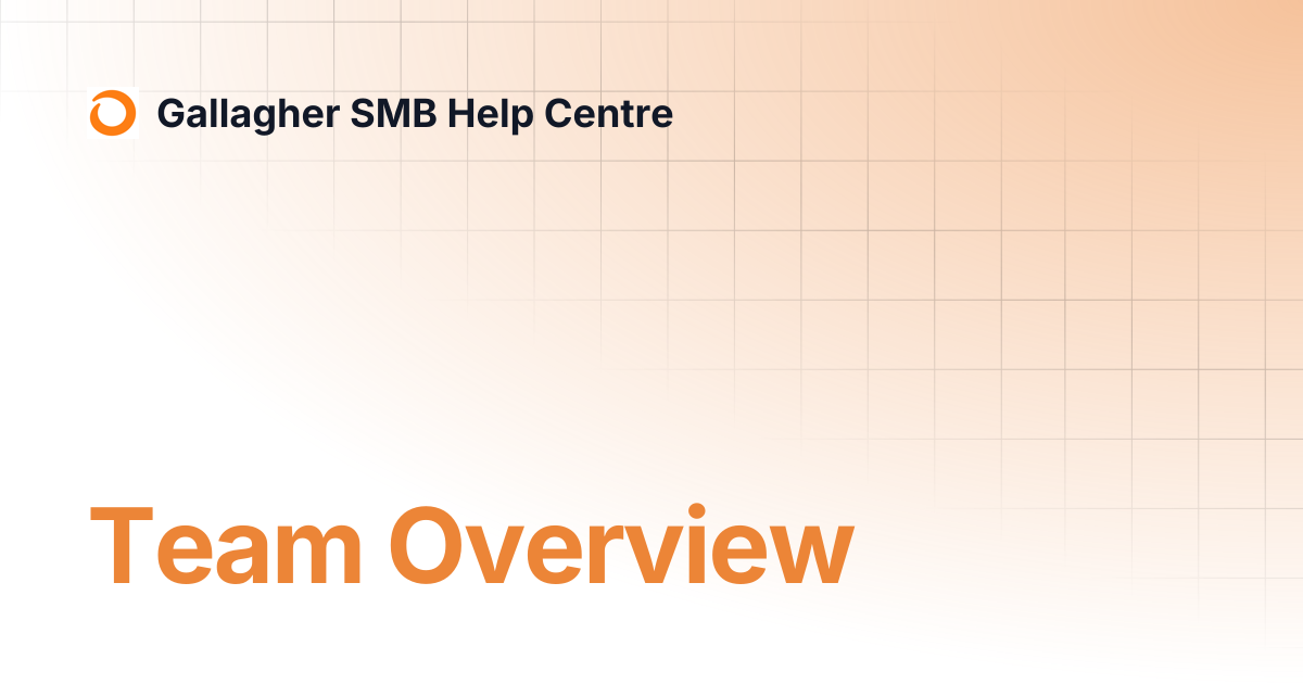Team Overview | SMB Customer | Gallagher SMB Help Centre