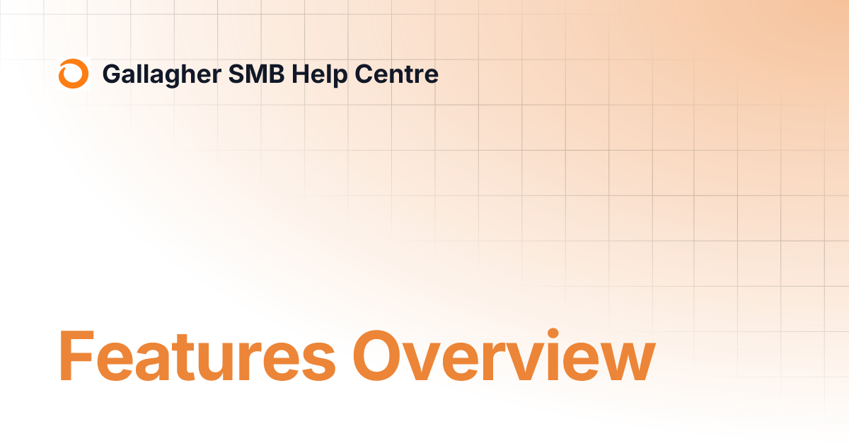 Features Overview | Gallagher SMB Help Centre